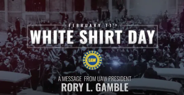 A White Shirt Day message from President Rory L. Gamble | UAW Local 2209